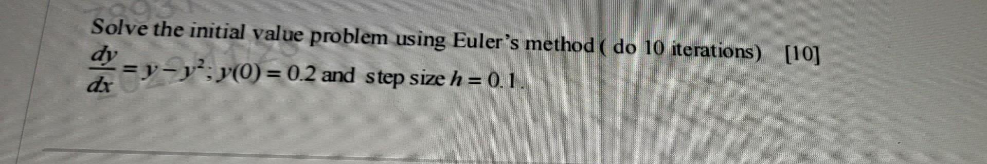 Solved Solve the initial value problem using Euler's method | Chegg.com