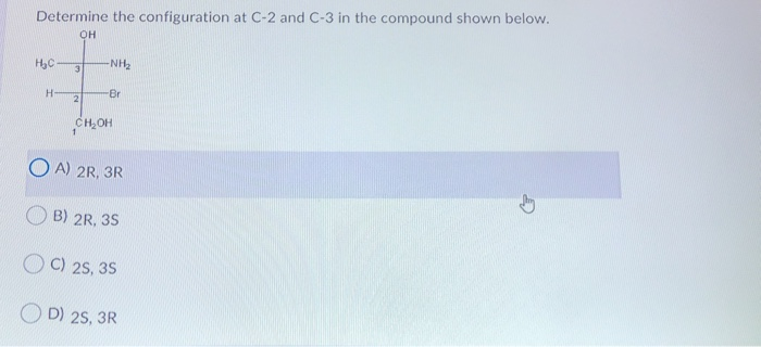 Solved Determine the configuration at C-2 and C-3 in the | Chegg.com