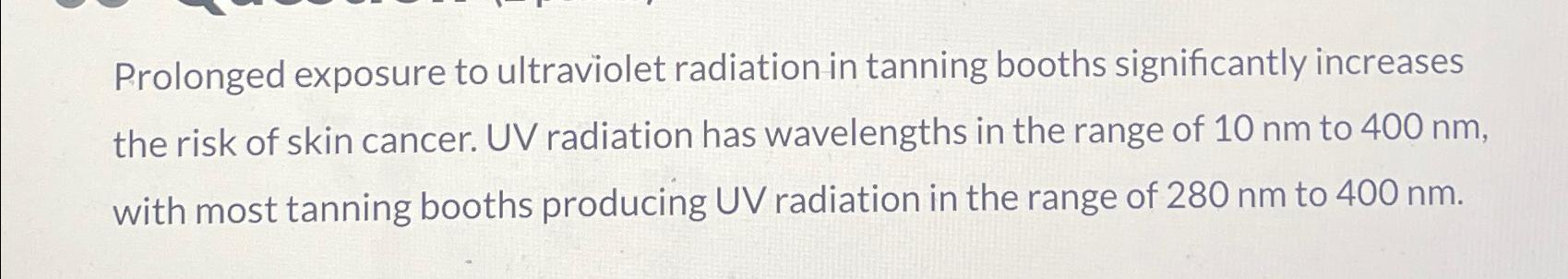 Solved Prolonged exposure to ultraviolet radiation in | Chegg.com