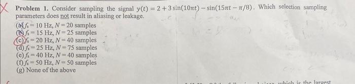 Solved Problem 1. Consider sampling the signal | Chegg.com