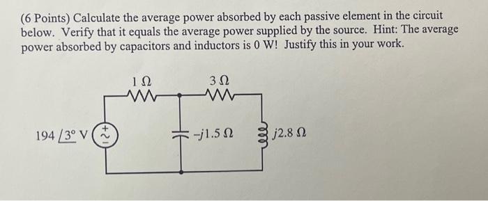 Solved (6 Points) Calculate the average power absorbed by | Chegg.com