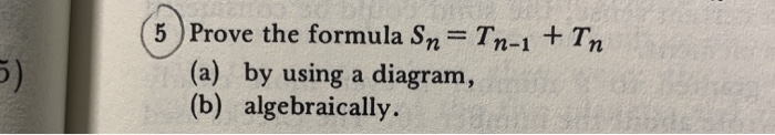 Solved 5 Prove the formula Sn= Tn-1 + In (a) by using a | Chegg.com