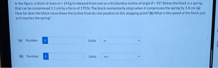 Solved In the figure, a block of mass m=14 kg is released | Chegg.com