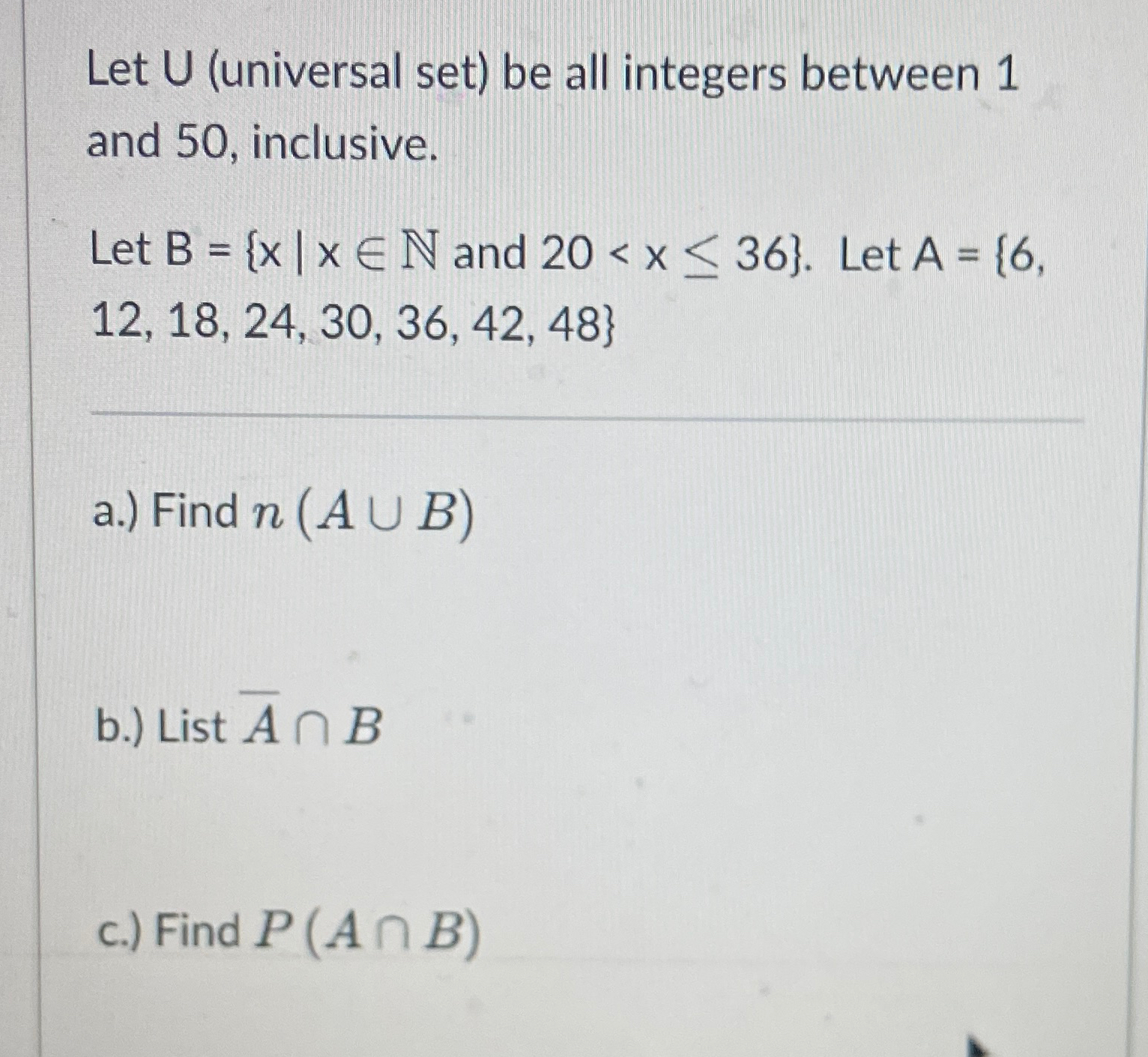 Let U (universal set) be all integers between 1 and | Chegg.com Let U (universal set) be all integers between 1 and | Chegg.com