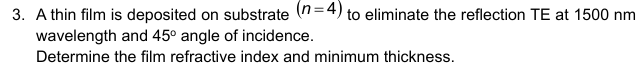 Solved A thin film is deposited on substrate (n=4) ﻿to | Chegg.com