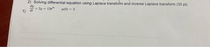 Solved 2) Solving differential equation using Laplace | Chegg.com
