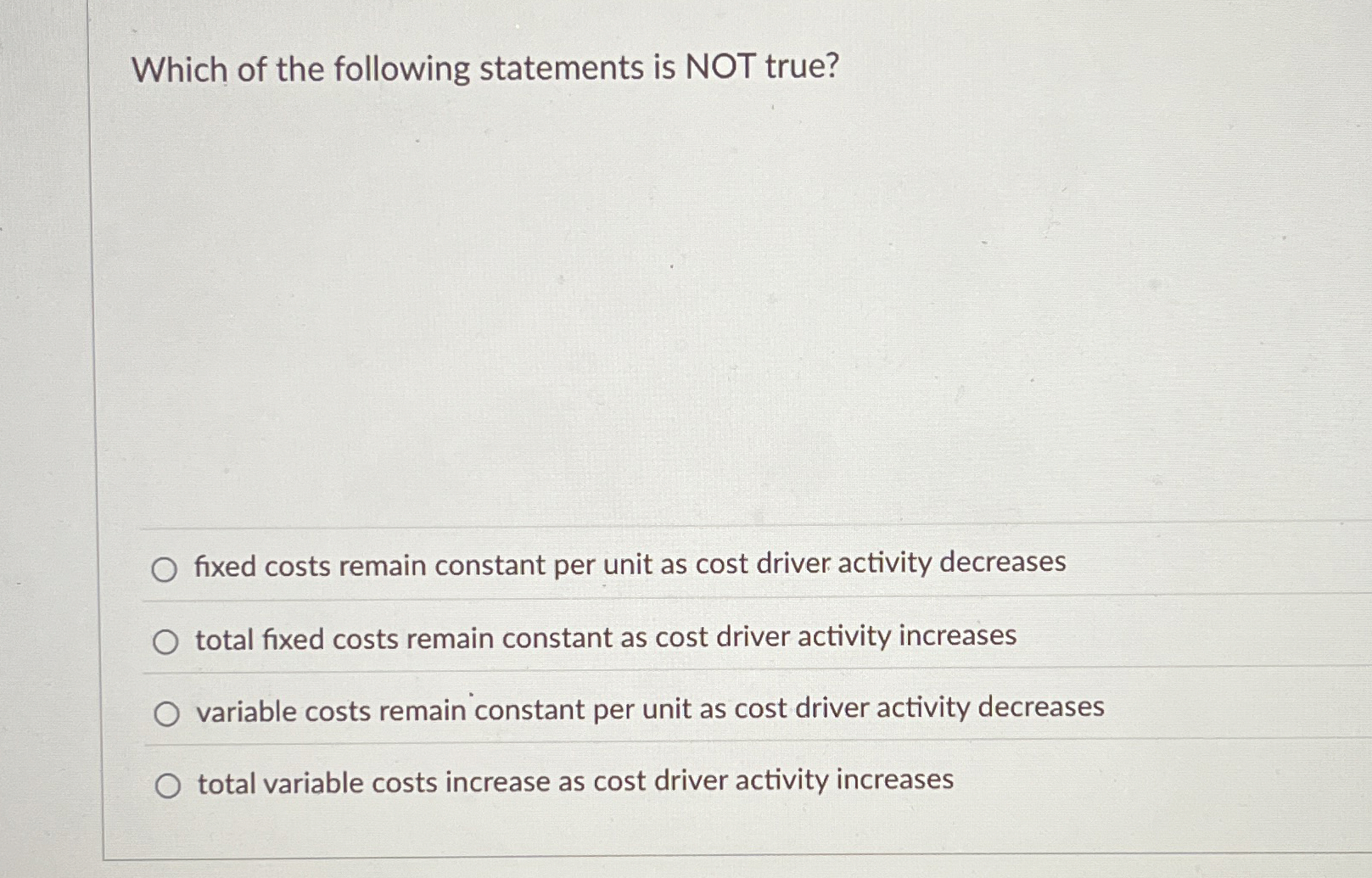Solved Which of the following statements is NOT true?fixed | Chegg.com