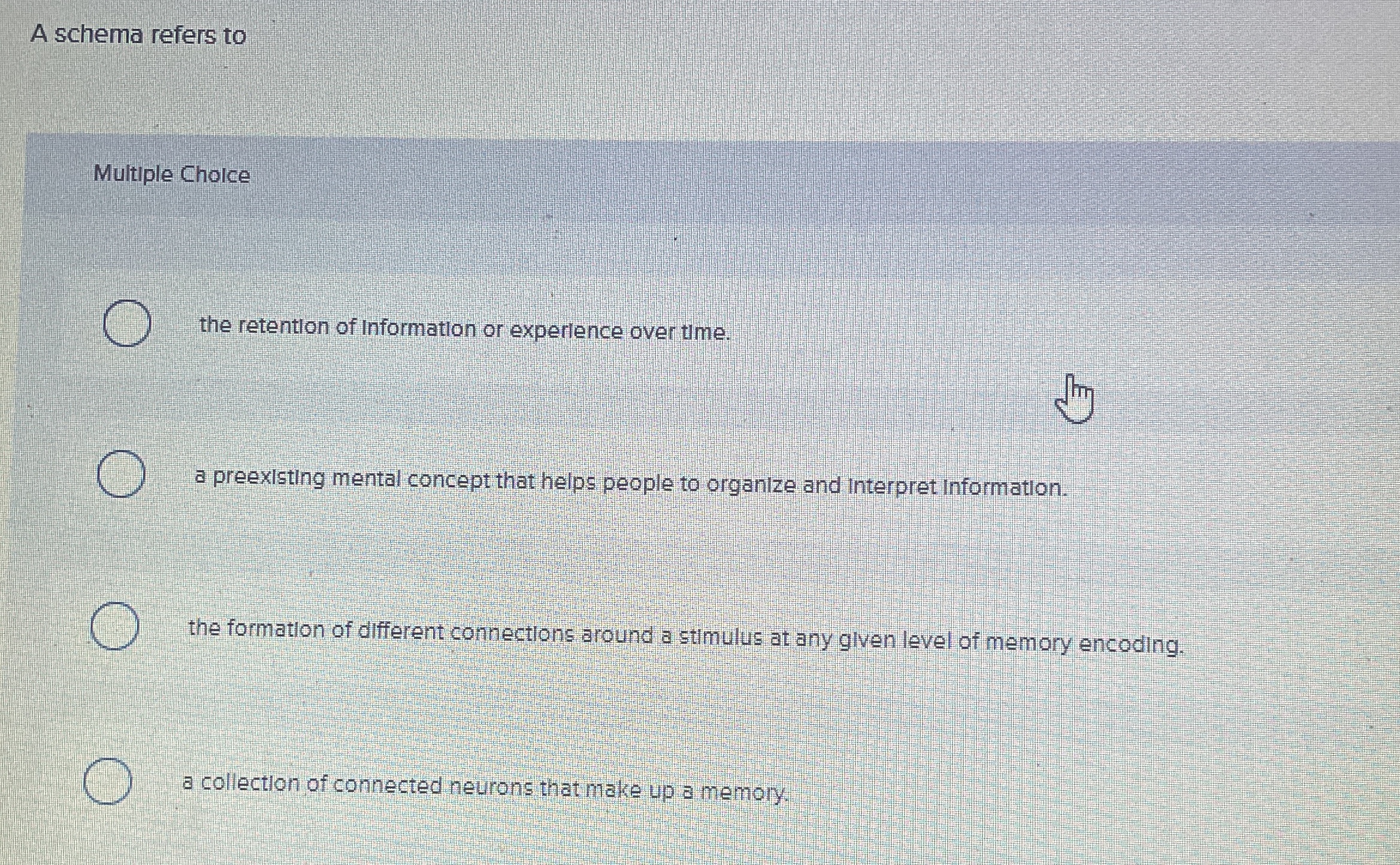 Solved A schema refers toMultiple Choice the retention of | Chegg.com