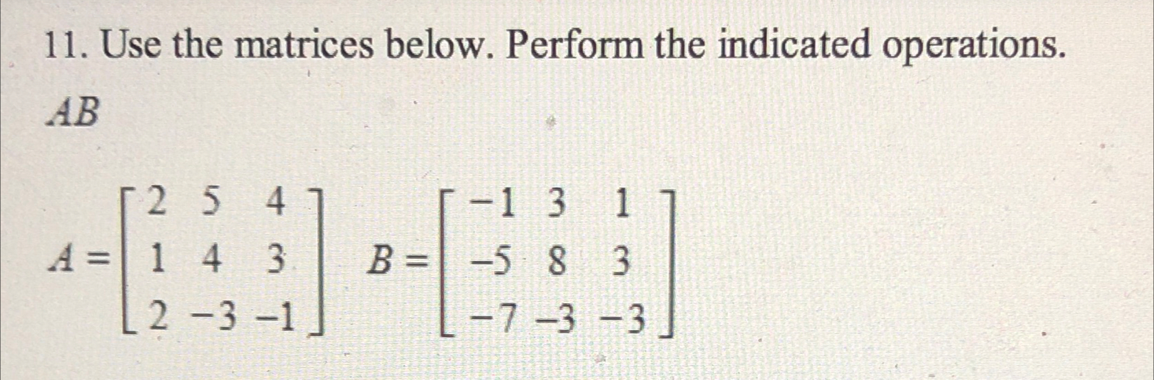 Solved Use the matrices below. Perform the indicated | Chegg.com