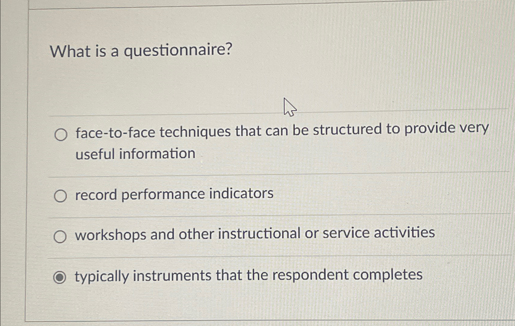 Solved What is a questionnaire?face-to-face techniques that | Chegg.com