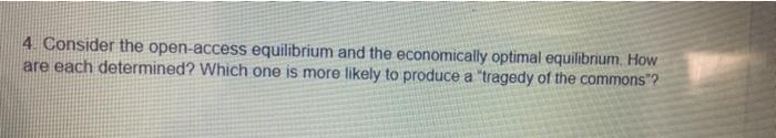 Solved 4. Consider the open-access equilibrium and the | Chegg.com