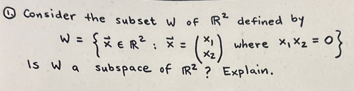 Solved (1) ﻿Consider the subset W ﻿of R2 ﻿defined | Chegg.com