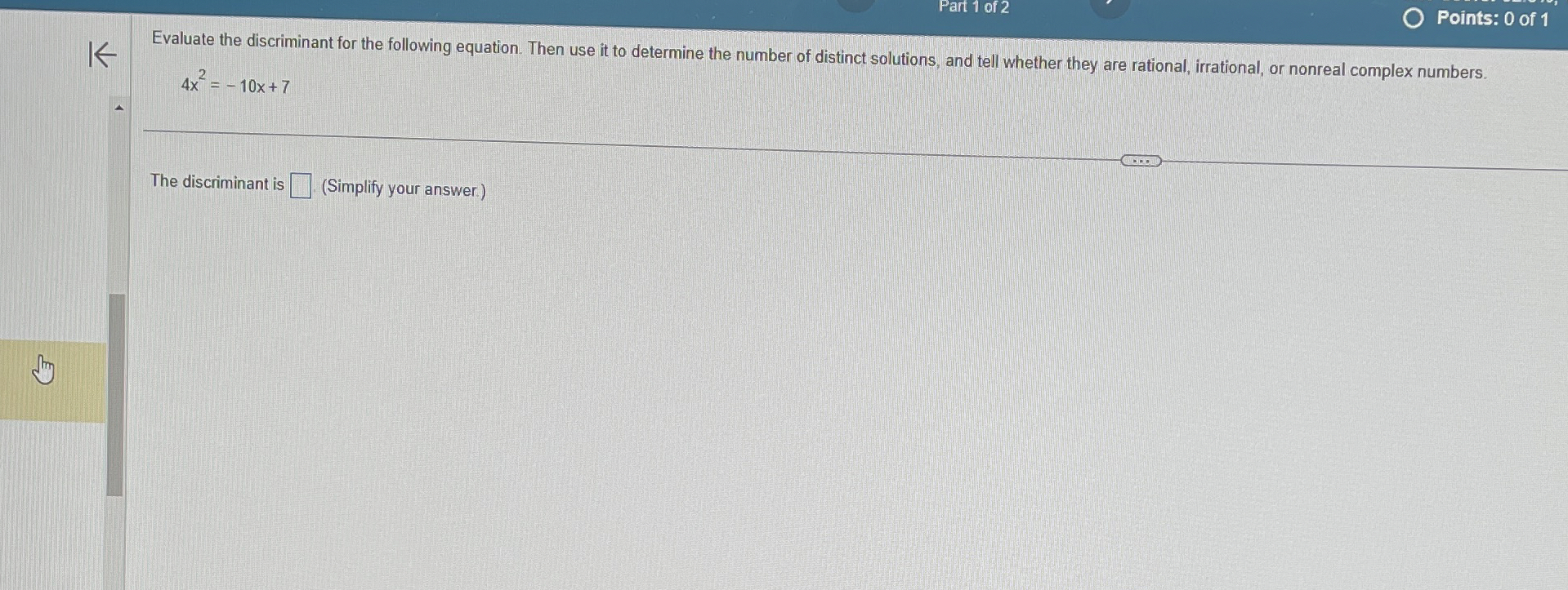 Solved Part 1 ﻿of 2Points: 0 ﻿of 1Evaluate the discriminant | Chegg.com