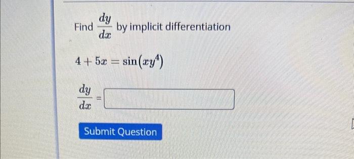 Solved Find dxdy by implicit differentiation | Chegg.com