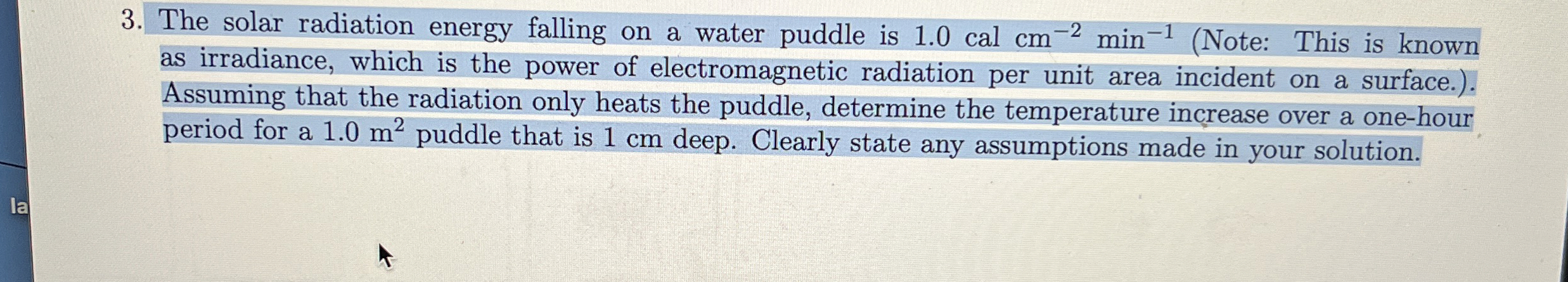Solved The solar radiation energy falling on a water puddle | Chegg.com