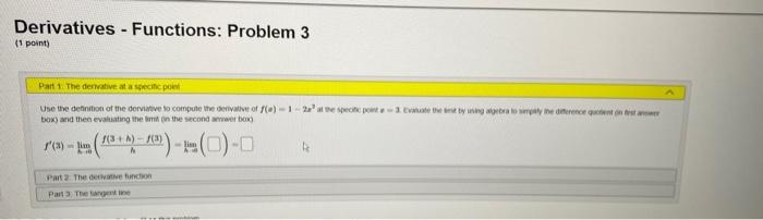 Solved Derivatives - Functions: Problem 3 (1 point) Part 1 | Chegg.com