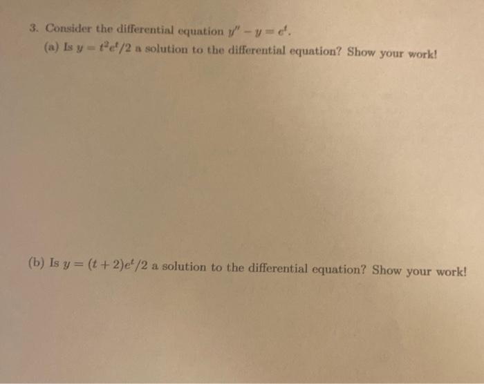 Solved 3. Consider the differential equation y′′−y=et. (a) | Chegg.com