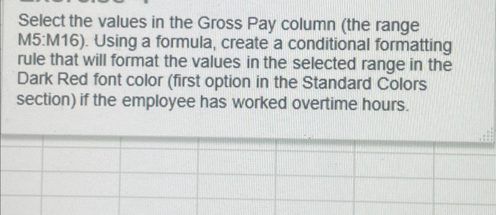 Solved Select the values in the Gross Pay column (the range | Chegg.com