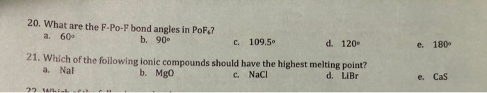 Solved e. 180° 20. What are the F-Po-F bond angles in PoF6? | Chegg.com