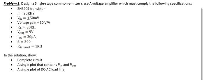 Solved Problem 1. Design a Single-stage common-emitter | Chegg.com