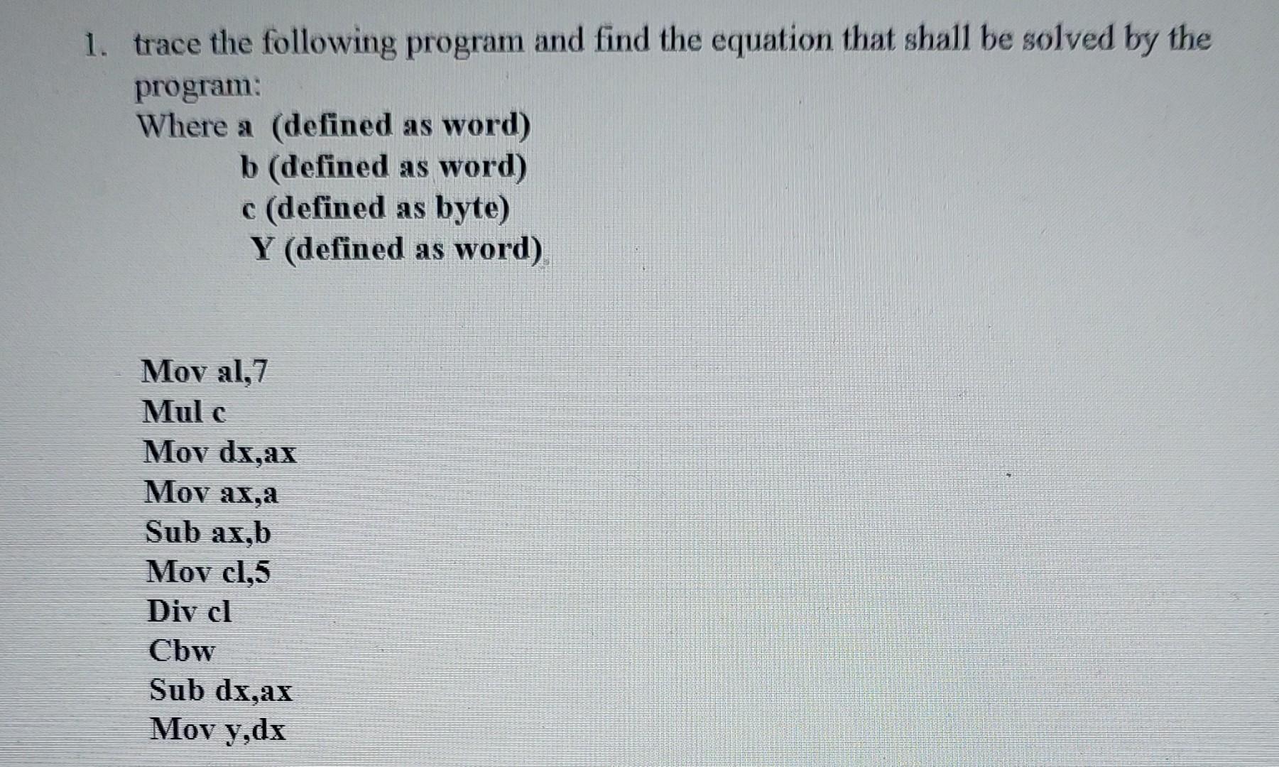 Solved 1. trace the following program and find the equation | Chegg.com Solved 1. trace the following program and find the equation | Chegg.com