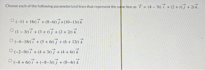 Solved Choose each of the following parameterized lines that | Chegg.com