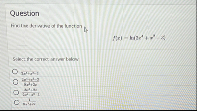 Solved QuestionFind the derivative of the | Chegg.com