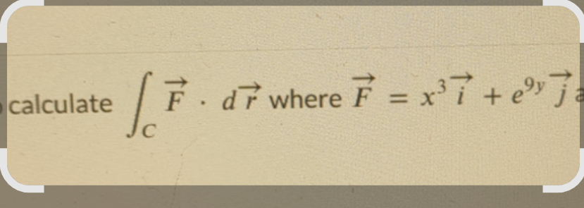 Solved Use the Fundamental Theorem of Line integral to | Chegg.com