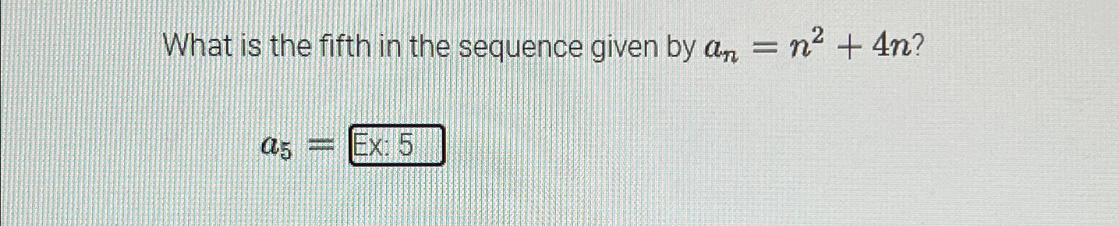 Solved What is the fifth in the sequence given by | Chegg.com