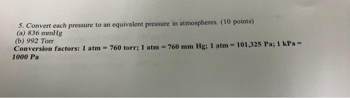 Solved 5. Convert each pressure to an equivalent pressure in | Chegg.com