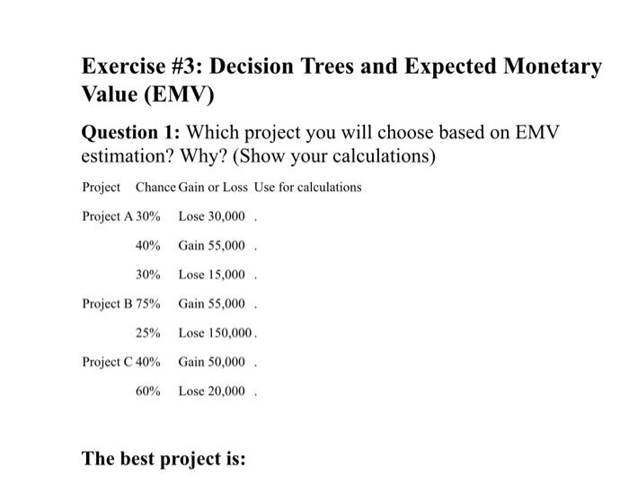 Solved Exercise \#3: Decision Trees and Expected Monetary | Chegg.com