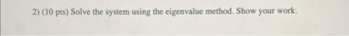 Solved Consider the following homogeneous first-order system | Chegg.com