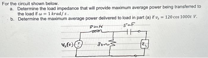 Solved For the circuit shown below. a. Determine the load | Chegg.com