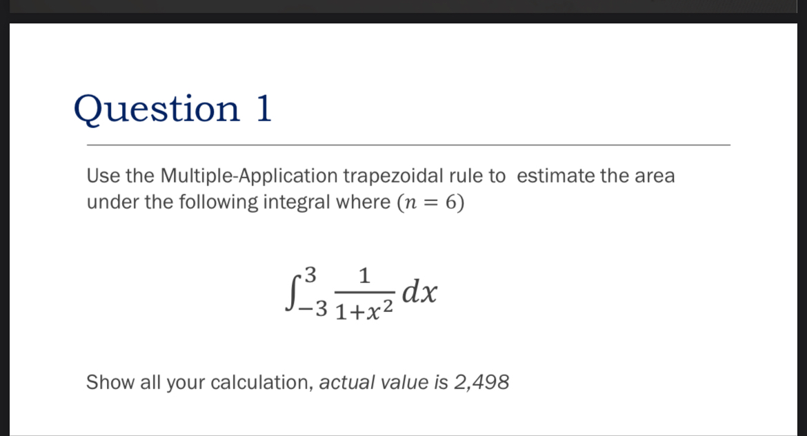 Solved Question 1Use the Multiple-Application trapezoidal | Chegg.com Solved Question 1Use the Multiple-Application trapezoidal | Chegg.com