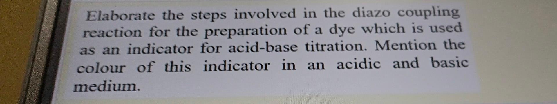 Solved Elaborate the steps involved in the diazo coupling | Chegg.com