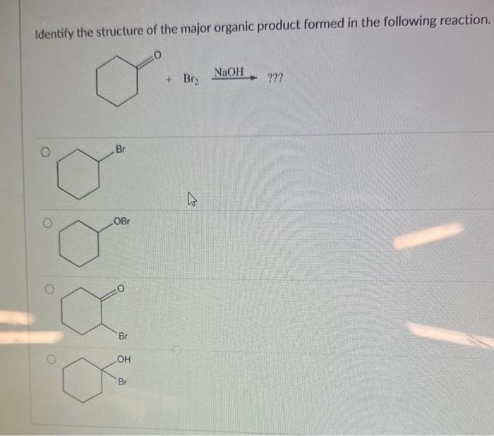 [Solved]: Identify the structure of the major organic produ