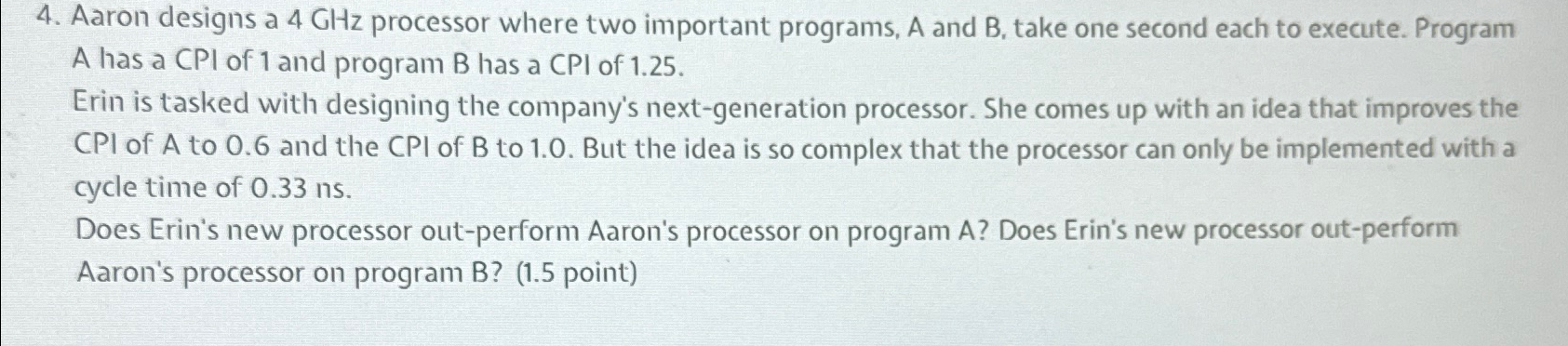 Solved Aaron designs a 4GHz ﻿processor where two important | Chegg.com