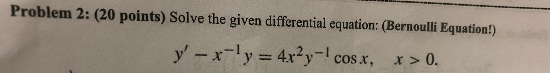 Solved Problem 2: (20 points) Solve the given differential | Chegg.com