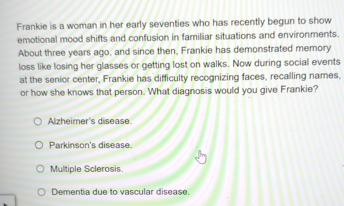 Solved Frankie is a woman in her early seventies who has | Chegg.com