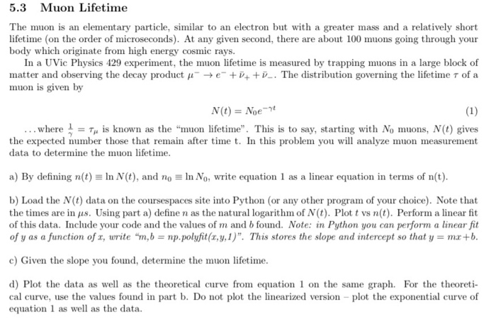 Solved 5.3 Muon Lifetime The muon is an elementary particle, | Chegg.com