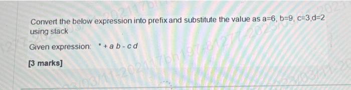 Solved Convert the below expression into prefix and | Chegg.com