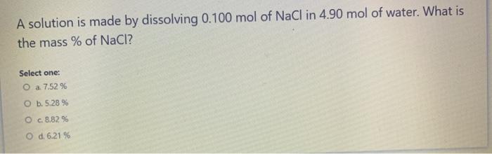 Solved A solution is made by dissolving 0.100 mol of NaCl in | Chegg.com