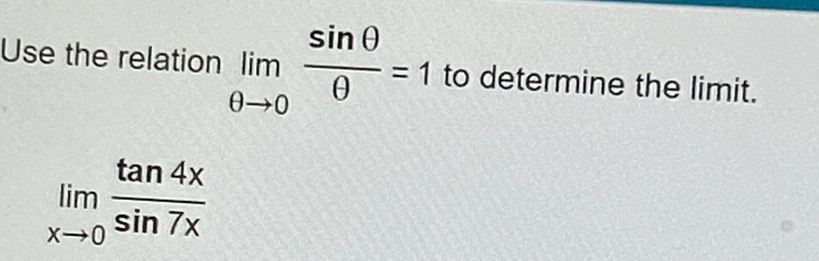 Solved Use the relation limθ→0sinθθ=1 ﻿to determine the | Chegg.com