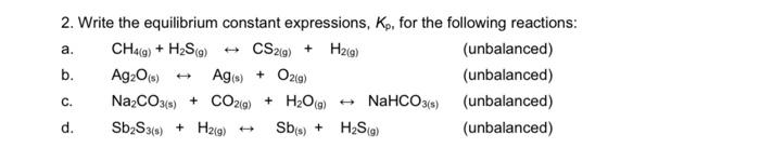 Solved 2. Write the equilibrium constant expressions, Kp, | Chegg.com