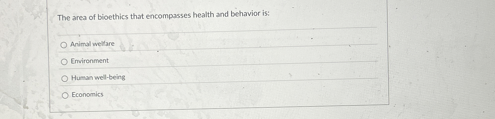 Solved The area of bioethics that encompasses health and | Chegg.com