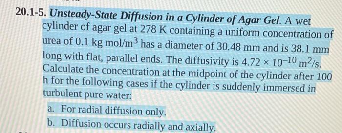 Solved a 20.1-5. Unsteady-State Diffusion in a Cylinder of | Chegg.com