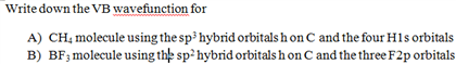 Solved Write down the VB wavefunction for CH4 molecule | Chegg.com