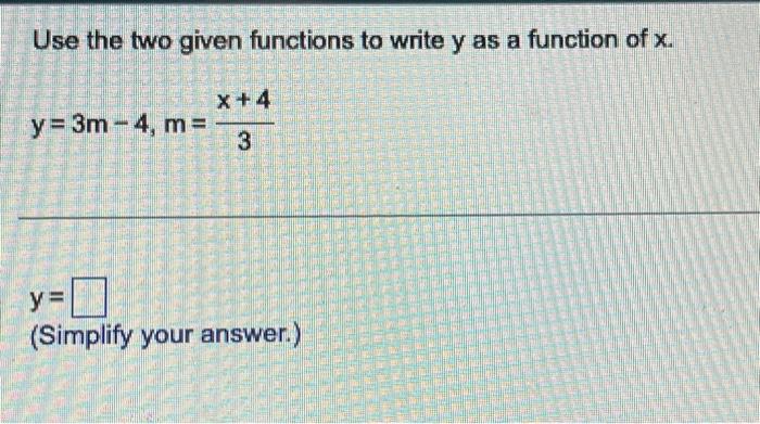Solved Use the two given functions to write y as a function | Chegg.com