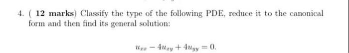 Solved 4. (12 marks) Classify the type of the following PDE, | Chegg.com