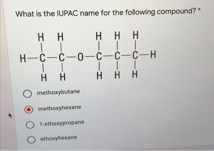 Solved What is the IUPAC name for the following compound? * | Chegg.com